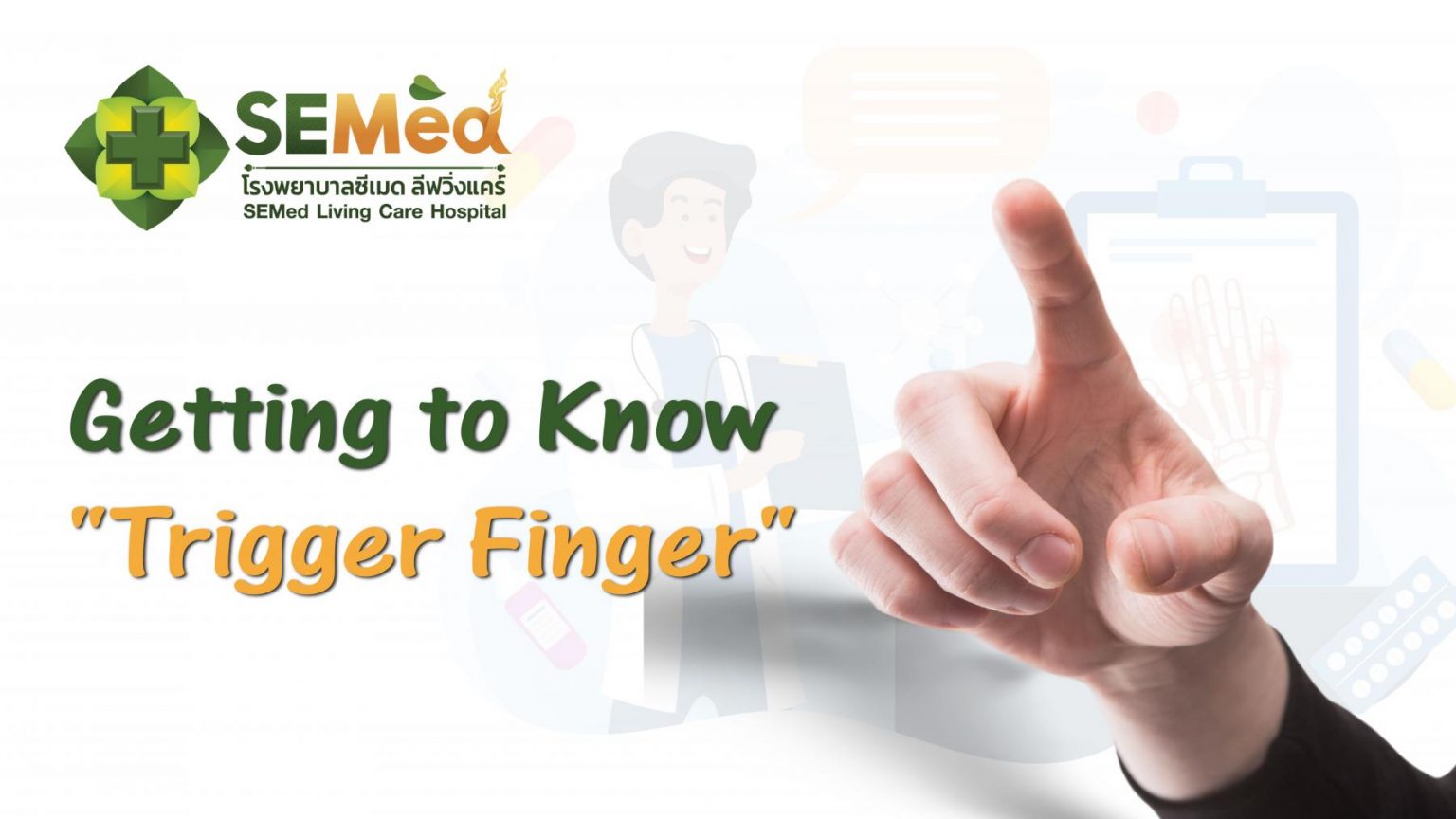 Getting to Know "Trigger Finger" - SEMed Living Care Hospital