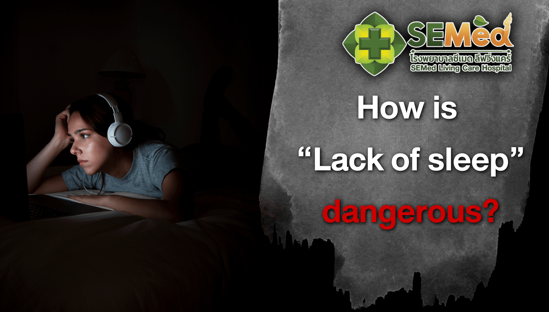 How is Lack of sleep Dangerous? - SEMed Living Care Hospital